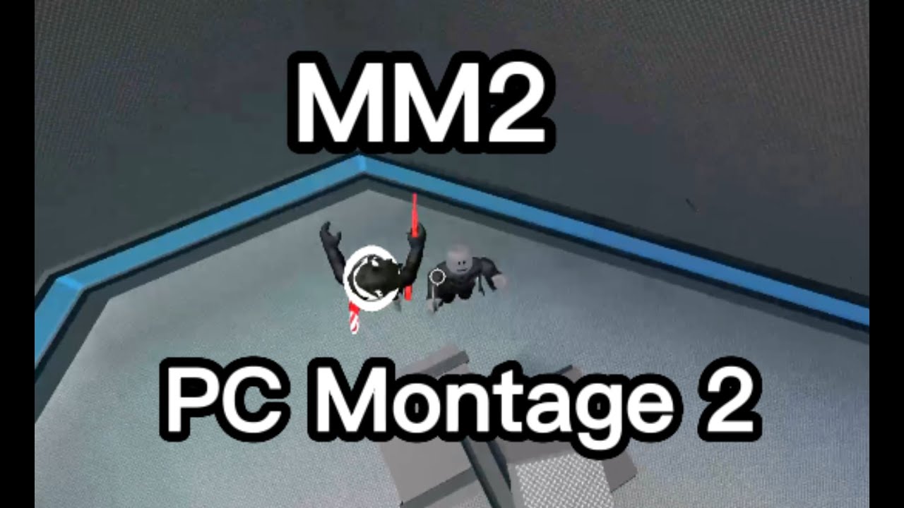 MM2 PC montage 2 - YouTube