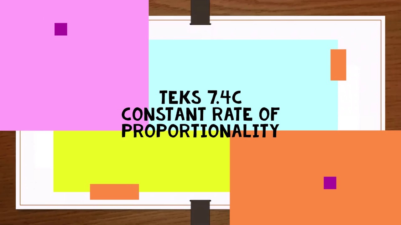 TEKS 7 4C Constant Rate of Proportionality - YouTube