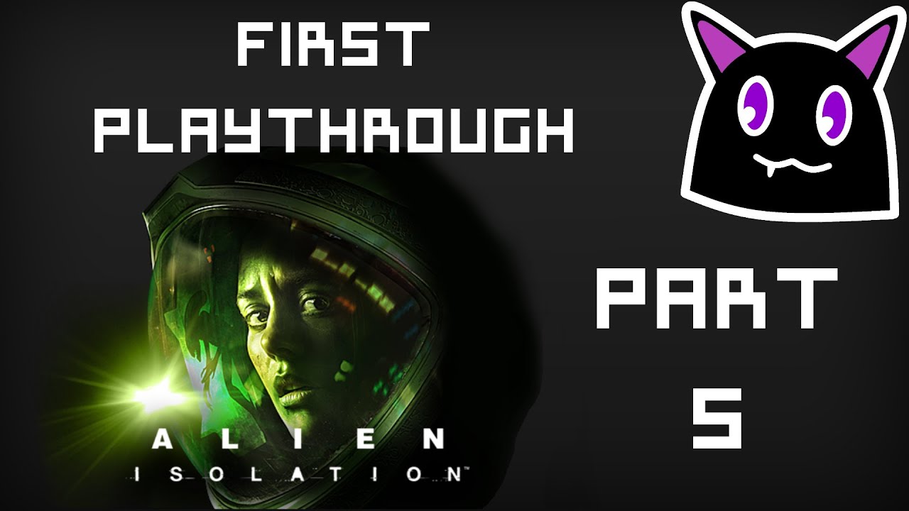 the alien is bullying me | Alien Isolation - First Playthrough Part 5 ...