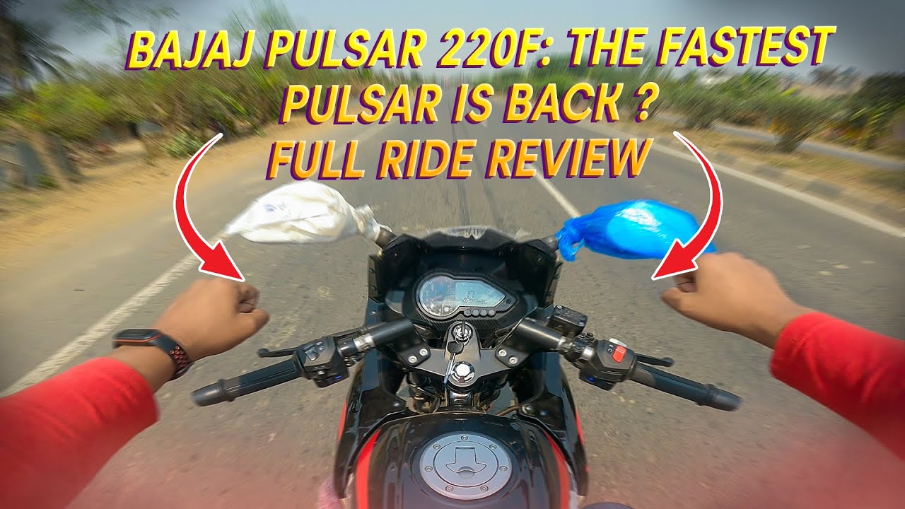 BAJAJ PULSAR 220F: THE FASTEST PULSAR IS BACK ? FULL RIDE REVIEW ...