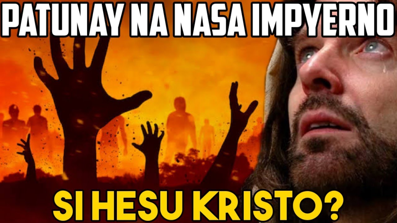 Ito ang patunay nila na nasa impyerno si Hesus? | Nasa impyerno ngaba ...