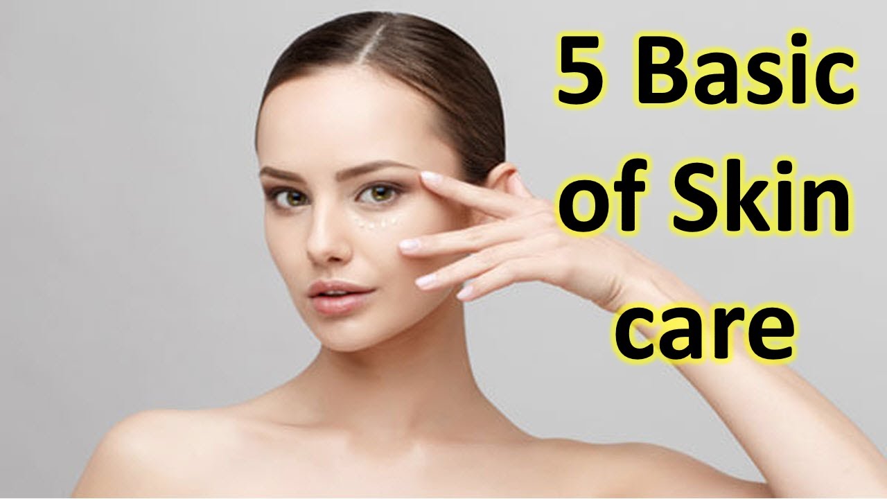 What are the 5 basic of skin care? | #skincareroutine #simplemakeuptips ...