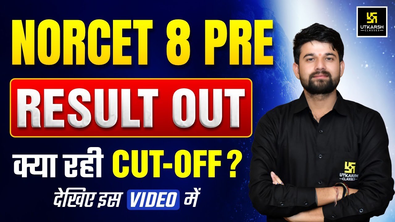 NORCET 8 Pre Result 2025 Out |NORCET 8 Pre Cut Off | How to Check ...