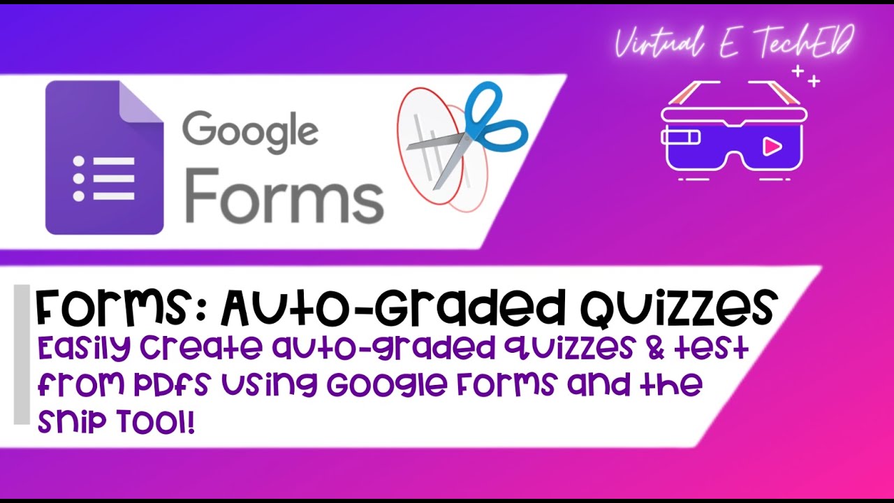 Easily Create Auto Graded Assessments on Google Forms with Snip Tool ...