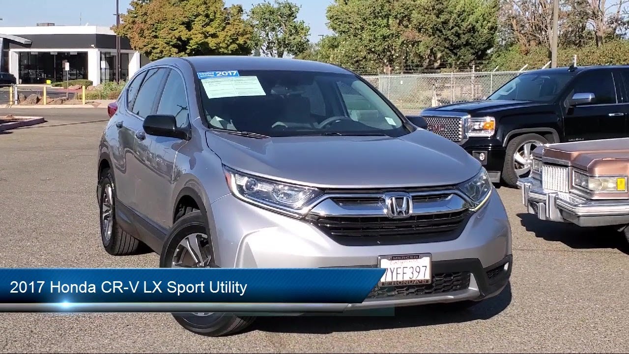 2017 Honda CR-V LX Sport Utility Merced Turlock Madera Fresno Stockton ...