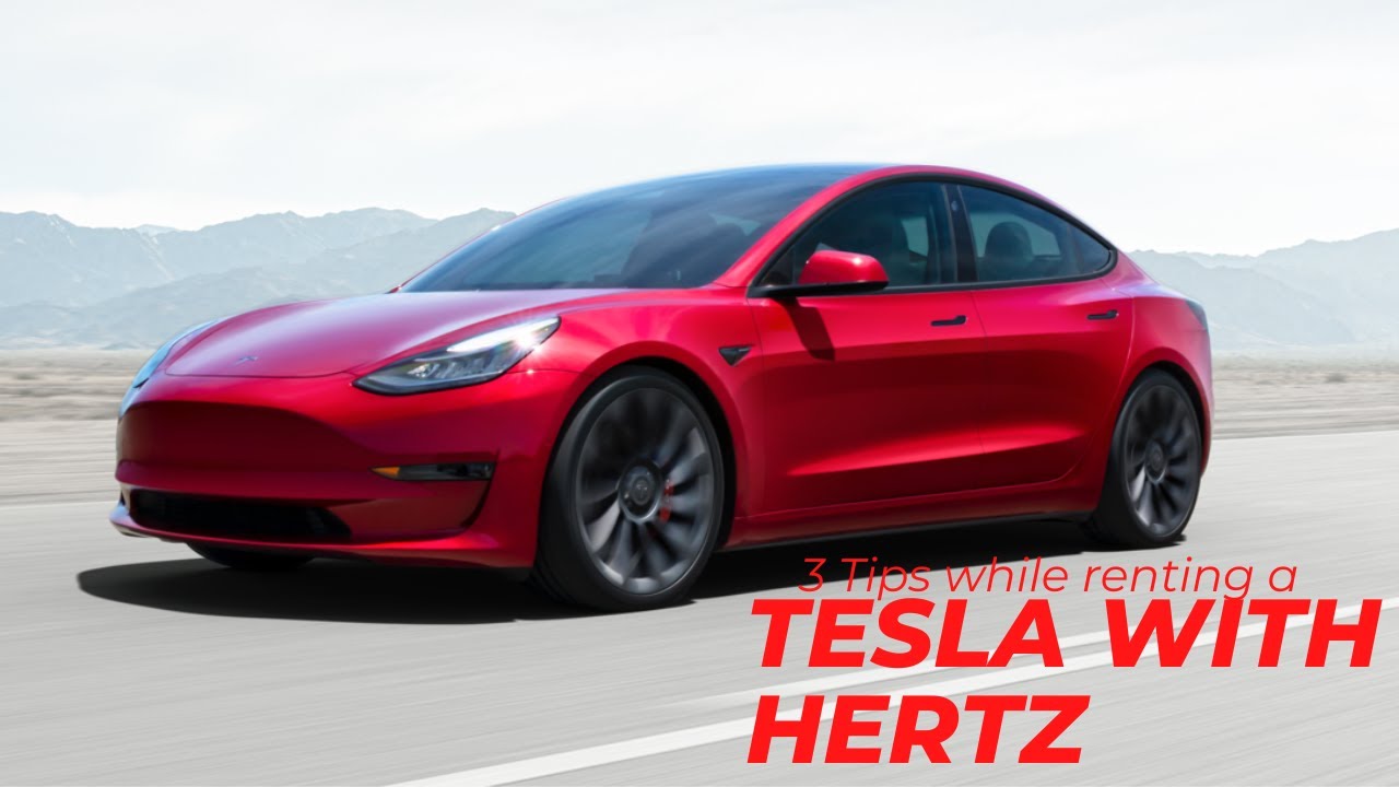3 Simple Tips for Your First Time Renting A Tesla With Hertz - YouTube