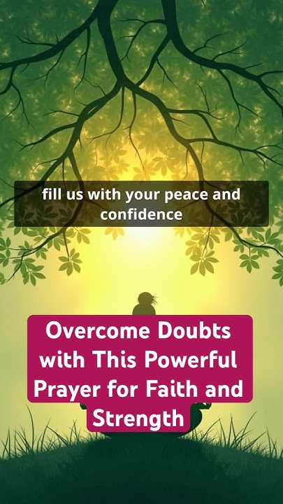 Overcome Doubts with This Powerful Prayer for Faith and Strength - YouTube