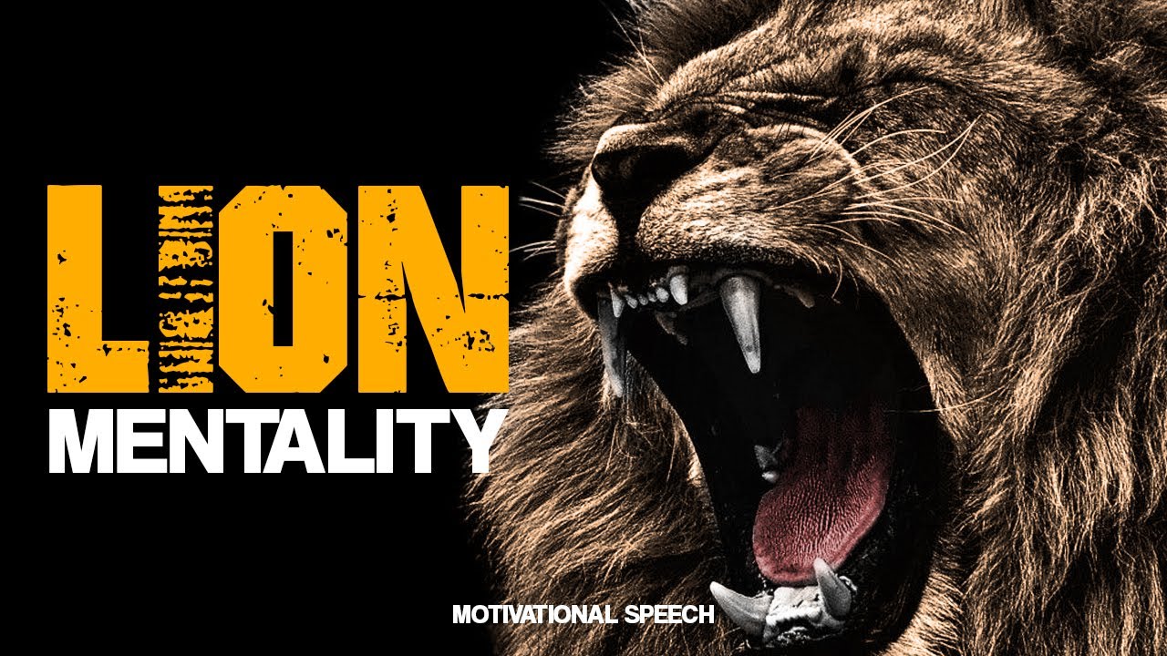 LION MENTALITY! | Powerful! - Motivational Speech - YouTube