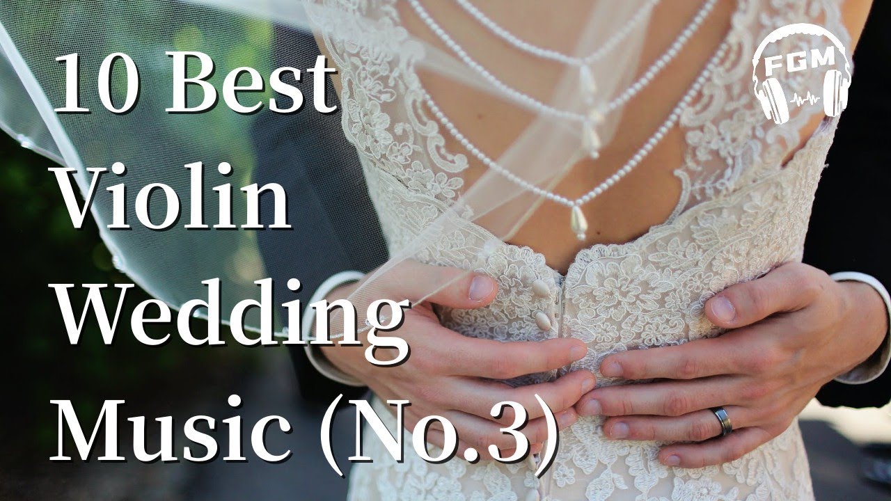 10 Best Violin Wedding Music (No.3) - YouTube