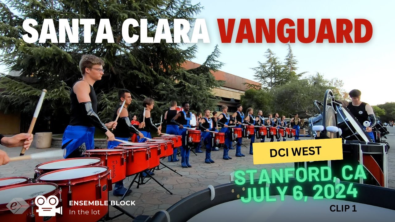 SANTA CLARA VANGUARD 2024 | DCI West Clip 1 - Ensemble Block in the Lot ...