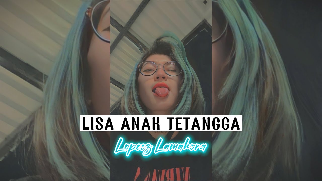 LAGU JOGET ENAK - LISSA ANAK TETANGGA || LOPEEZ LAMAHORA REMIX ... LAGU JOGET ENAK - LISSA ANAK TETANGGA || LOPEEZ LAMAHORA REMIX ...