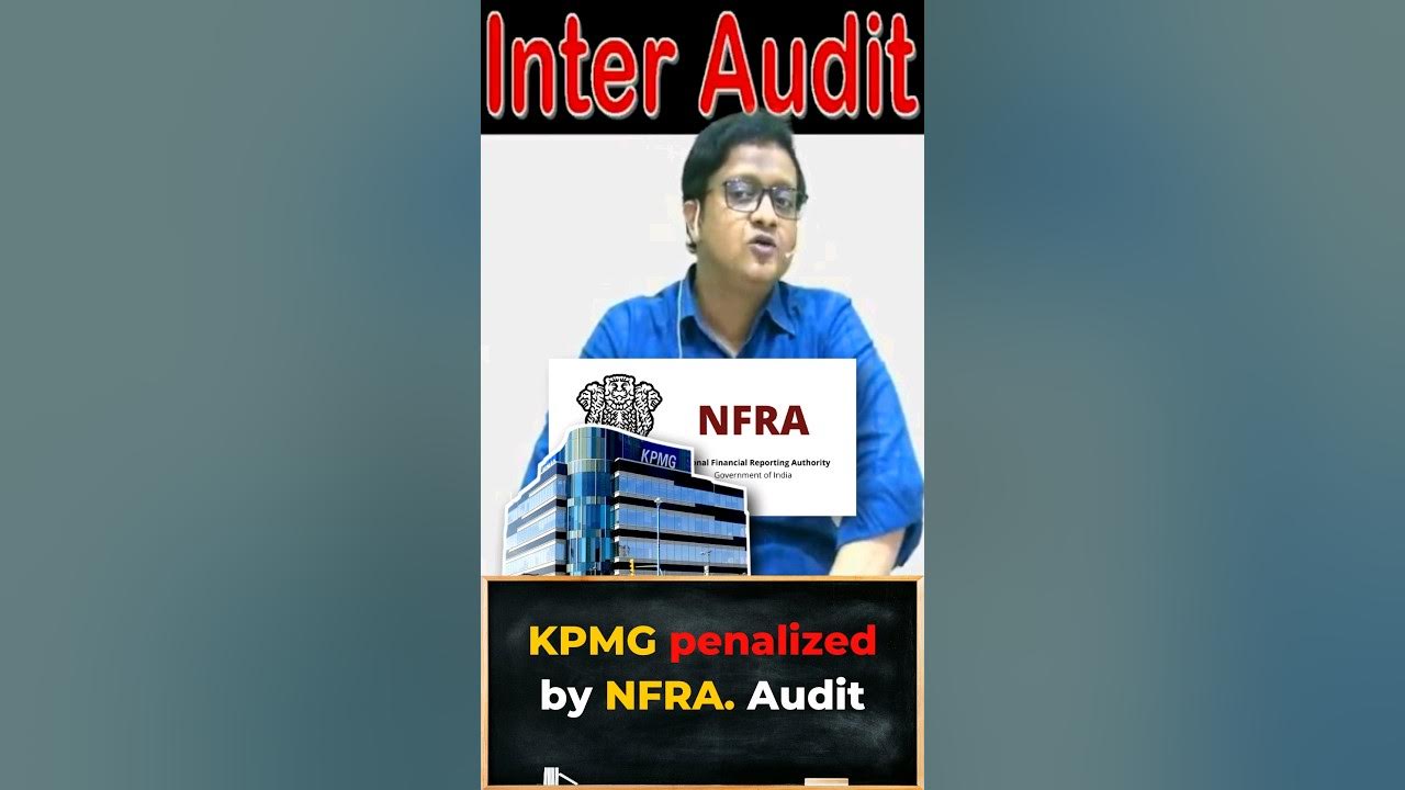 KPMG penalized by NFRA | Siddharth Agarwal Audit - YouTube