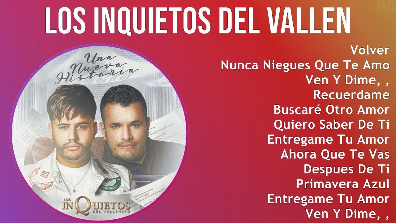 Los Inquietos Del Vallenato 2024 MIX Nuevas Canciones - Volver, Nunca ...