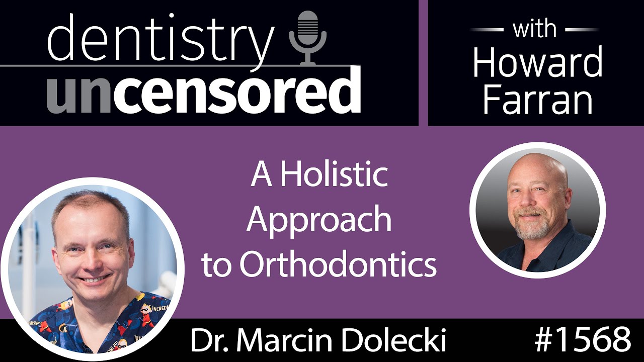 1568 Dr. Marcin Dolecki's Holistic Approach to Orthodontics : Dentistry ...