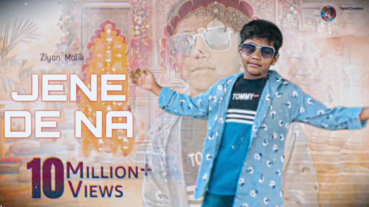 JENE DE NA ️ | Ziyan Malik, TOHID| Sahil ANSARI | @tohidcreation8273 ...