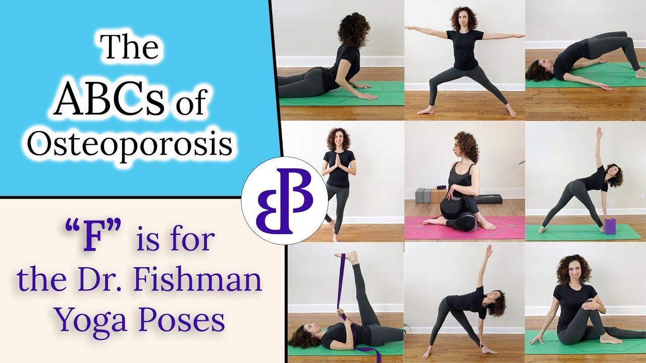 F is for Dr. Fishman's Yoga Poses - The ABCs of Osteoporosis - YouTube