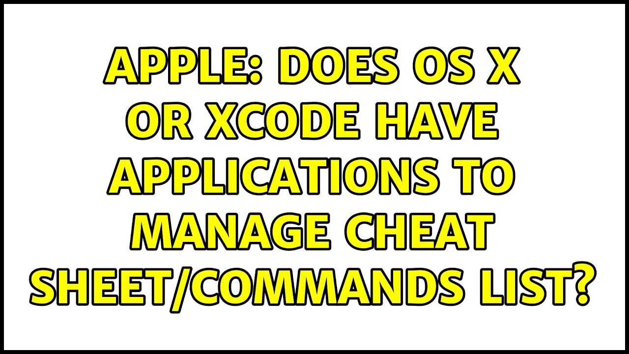 Apple: Does OS X or Xcode have applications to manage cheat sheet ...