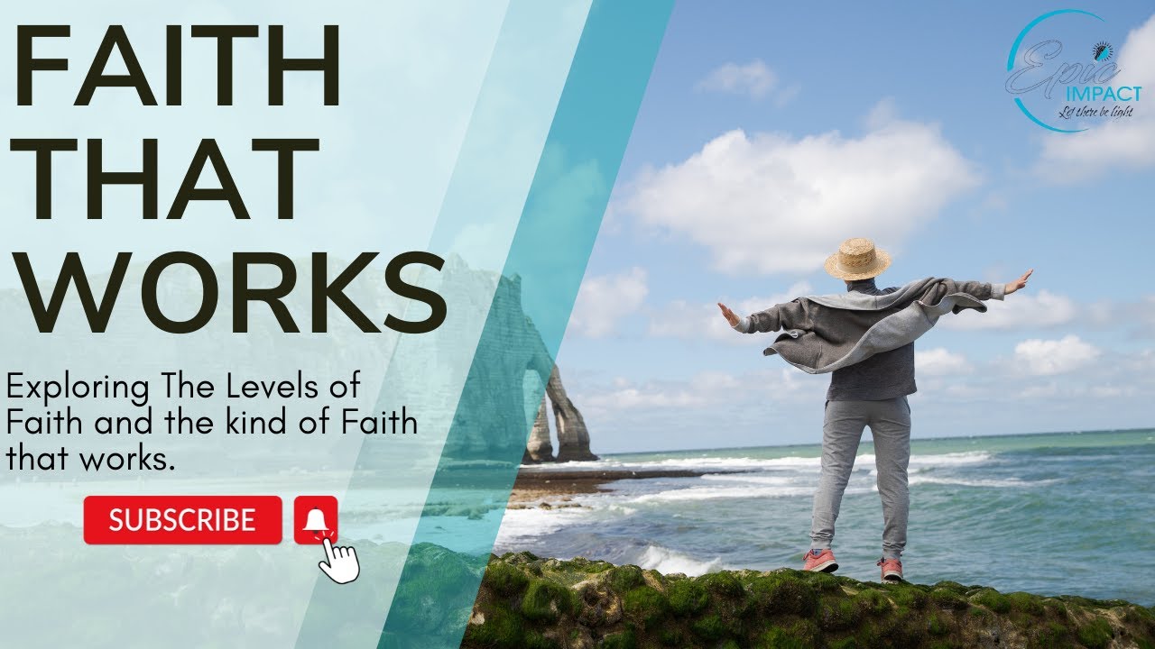 FAITH THAT WORKS - YouTube