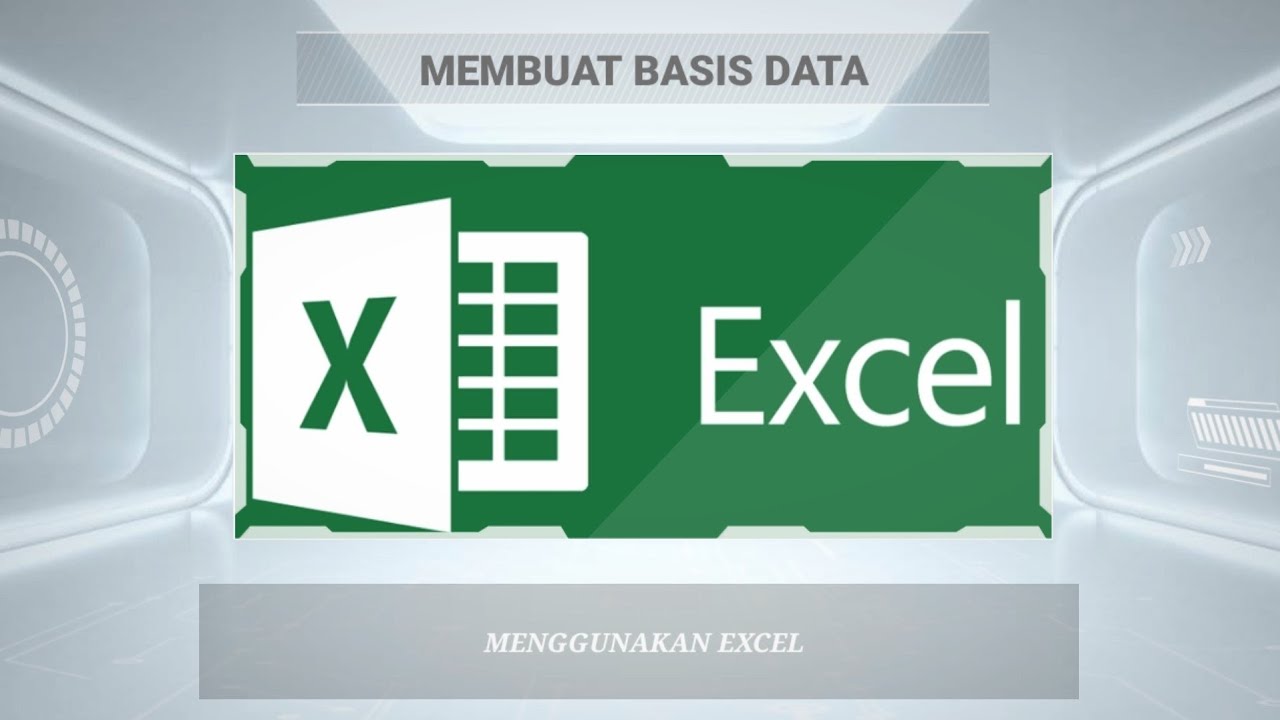 MEMBUAT BASIS DATA DI EXCEL - YouTube