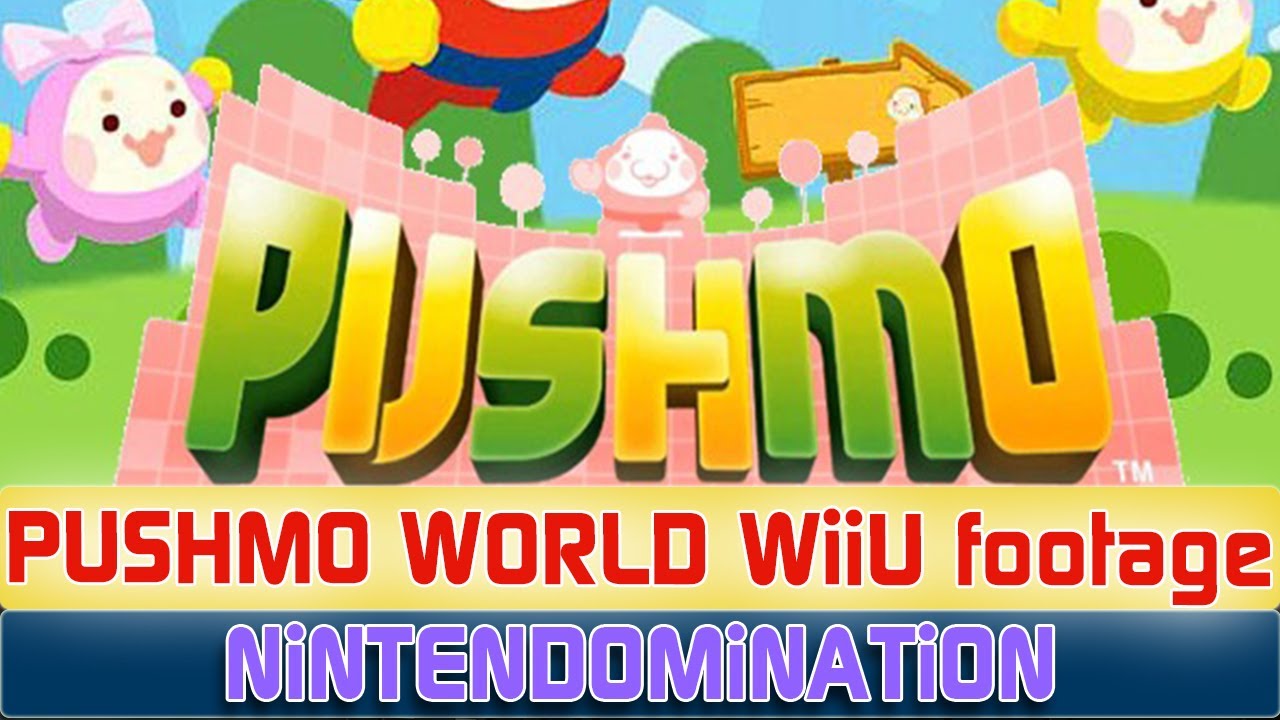 WiiU - PUSHMO WORLD - First Gameplay footage - YouTube