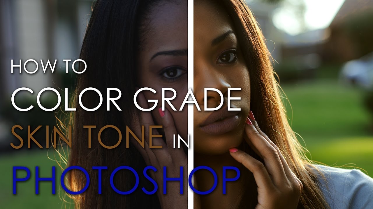 How to Color Grade Skin Tones in Photoshop - YouTube