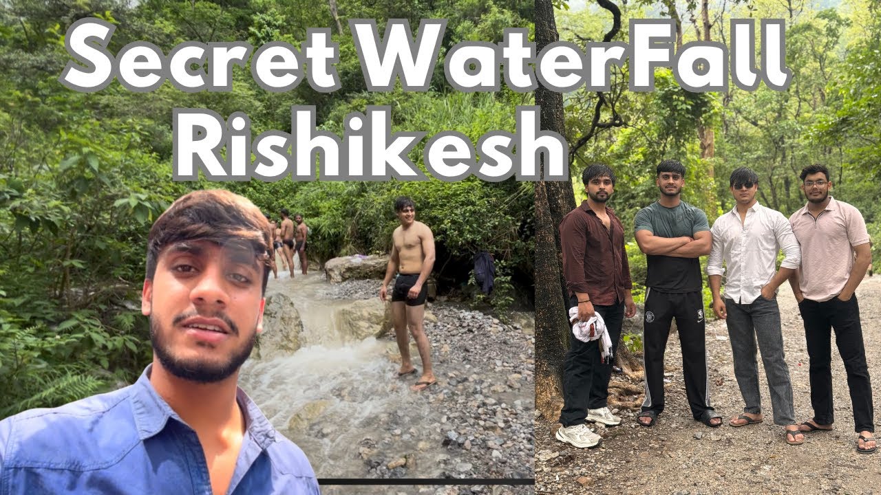 EP - 01 Secret Waterfall In Rishikesh || Dosto Ke Sath Trip || Best ...