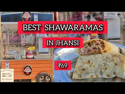 Best Shawaramas in Jhansi | Afghani Chicken Shawarama | First time in ...