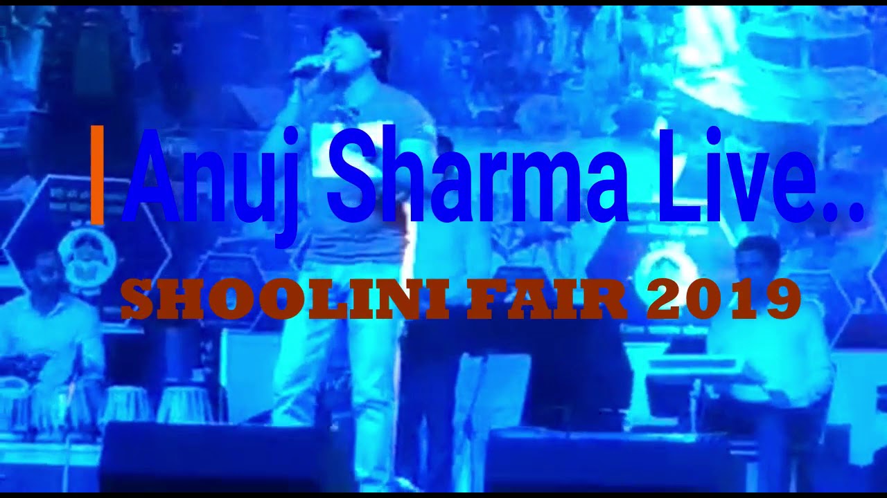 Anuj Sharma SHOOLINI LIVE 2019 || Bollywood Playback Singer - YouTube