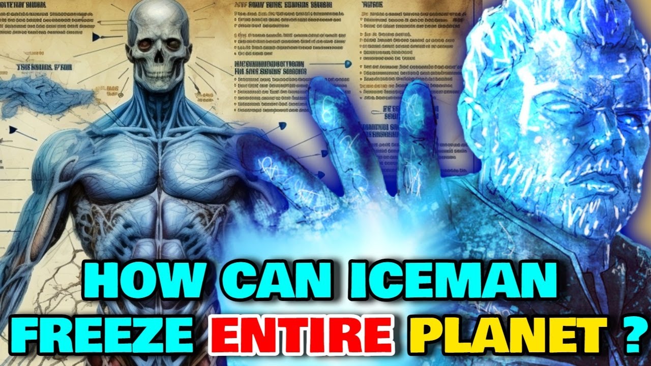 Iceman Anatomy Explored - How Can He Freeze Entire Cities? Is It Easy ...