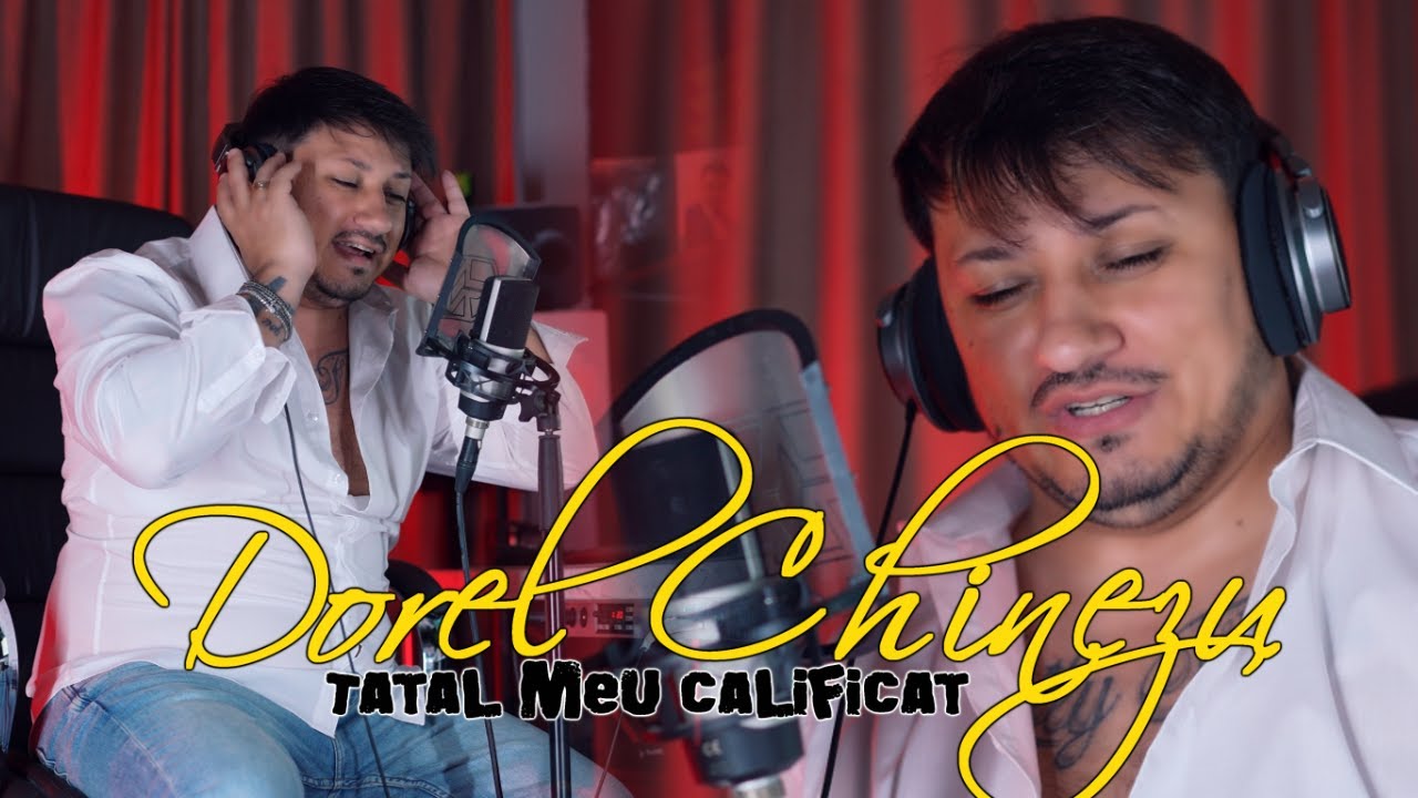 Dorel Chinezu - Tatal meu Calificat I VideoOfficial 2025 - YouTube