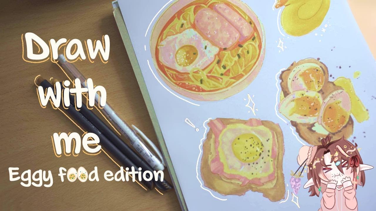 DRAW WITH ME - EGGY FOOD EDITION - YouTube