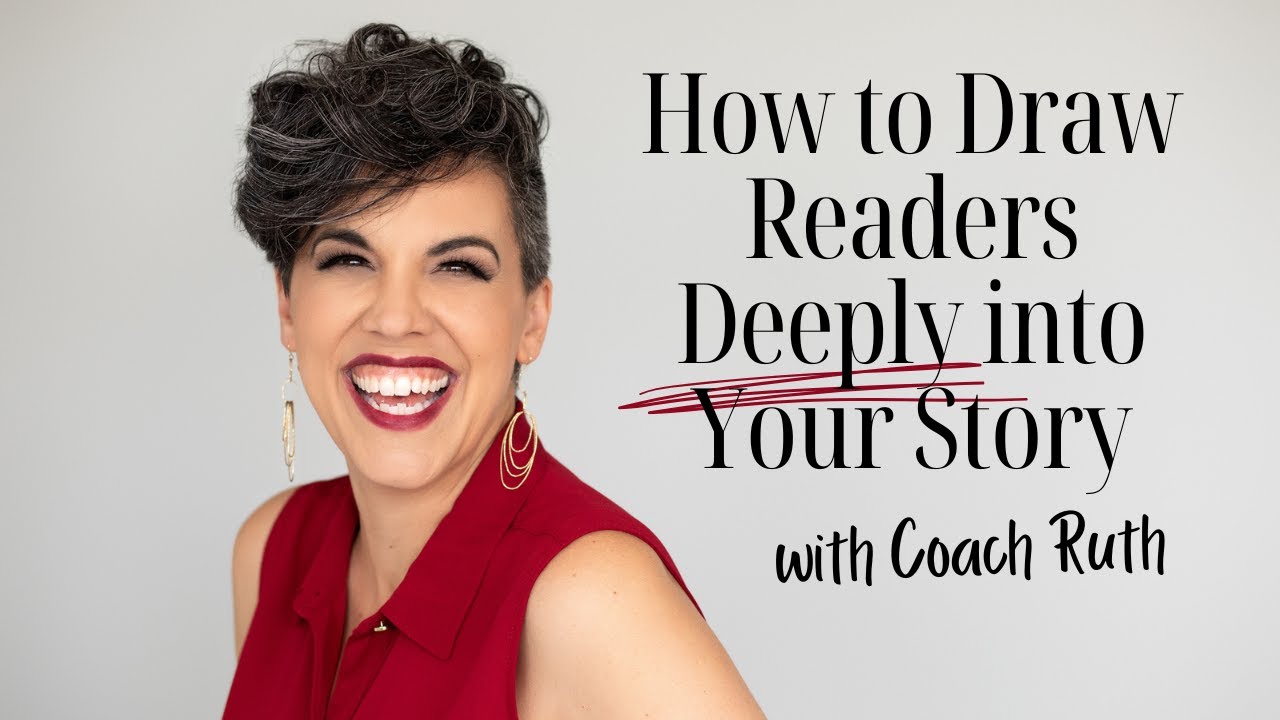 How to Draw Readers Deeply into Your Story - YouTube