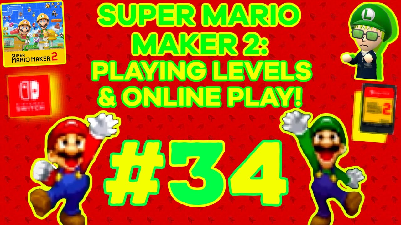 Super Mario Maker 2 - Playing Levels & Online Play - W/ Viewer Friends ...