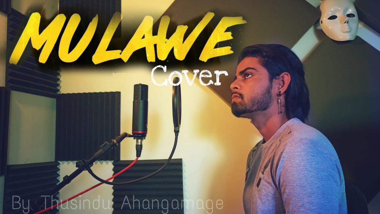 Mulawe (මුලාවේ) - Lakshitha Mihiran | Covered by Thusindu Ahangamage ...