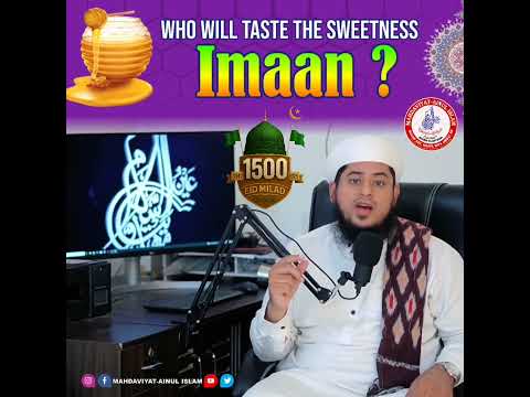 Who will taste the sweetness of IMAAN ?By: Faqeer Syed Imran Hadi ...