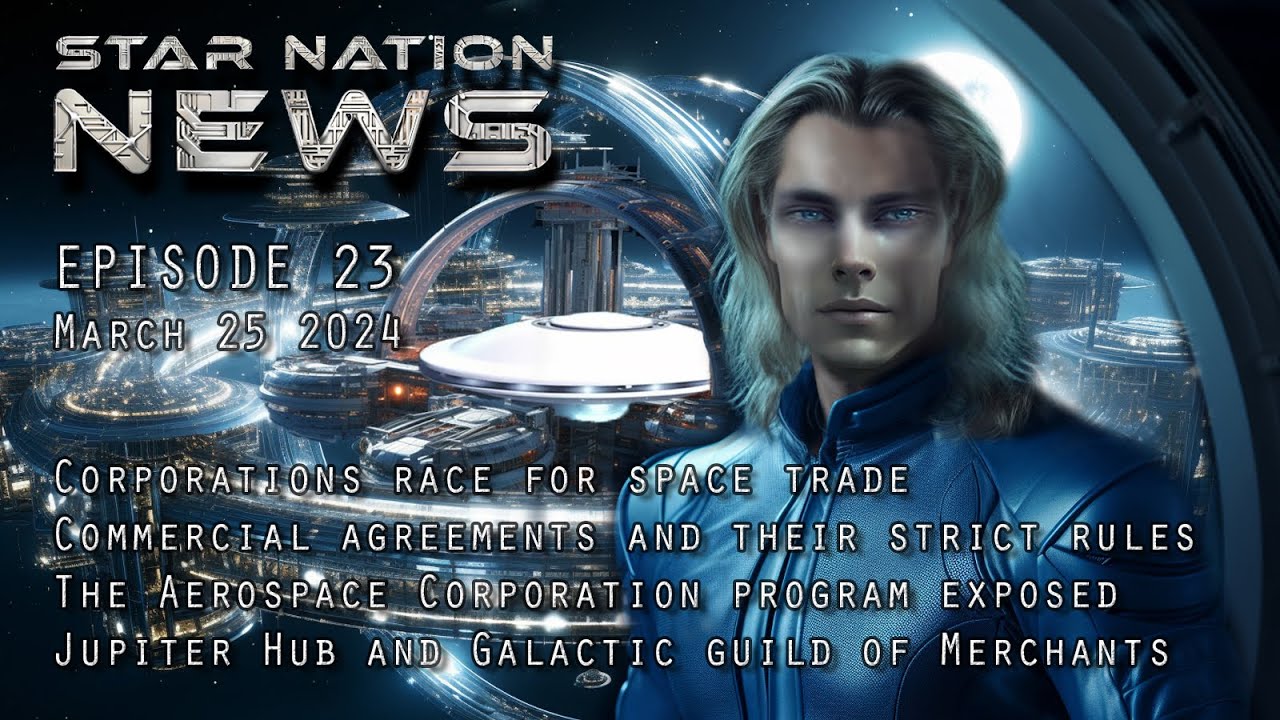 STAR NATION NEWS Ep 23~ March 25 2024 #disclosure #galacticfederation # ...