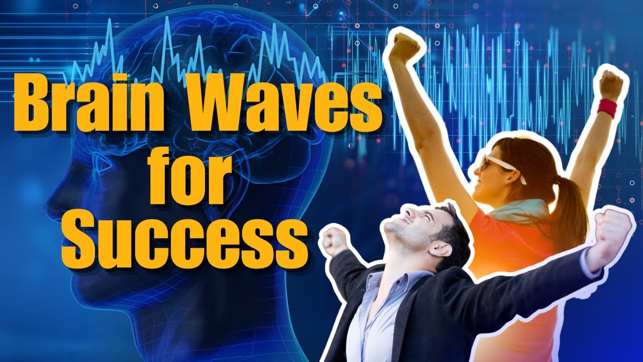 **Unlocking Success: Harnessing the Brain Waves for Success...Explode ...
