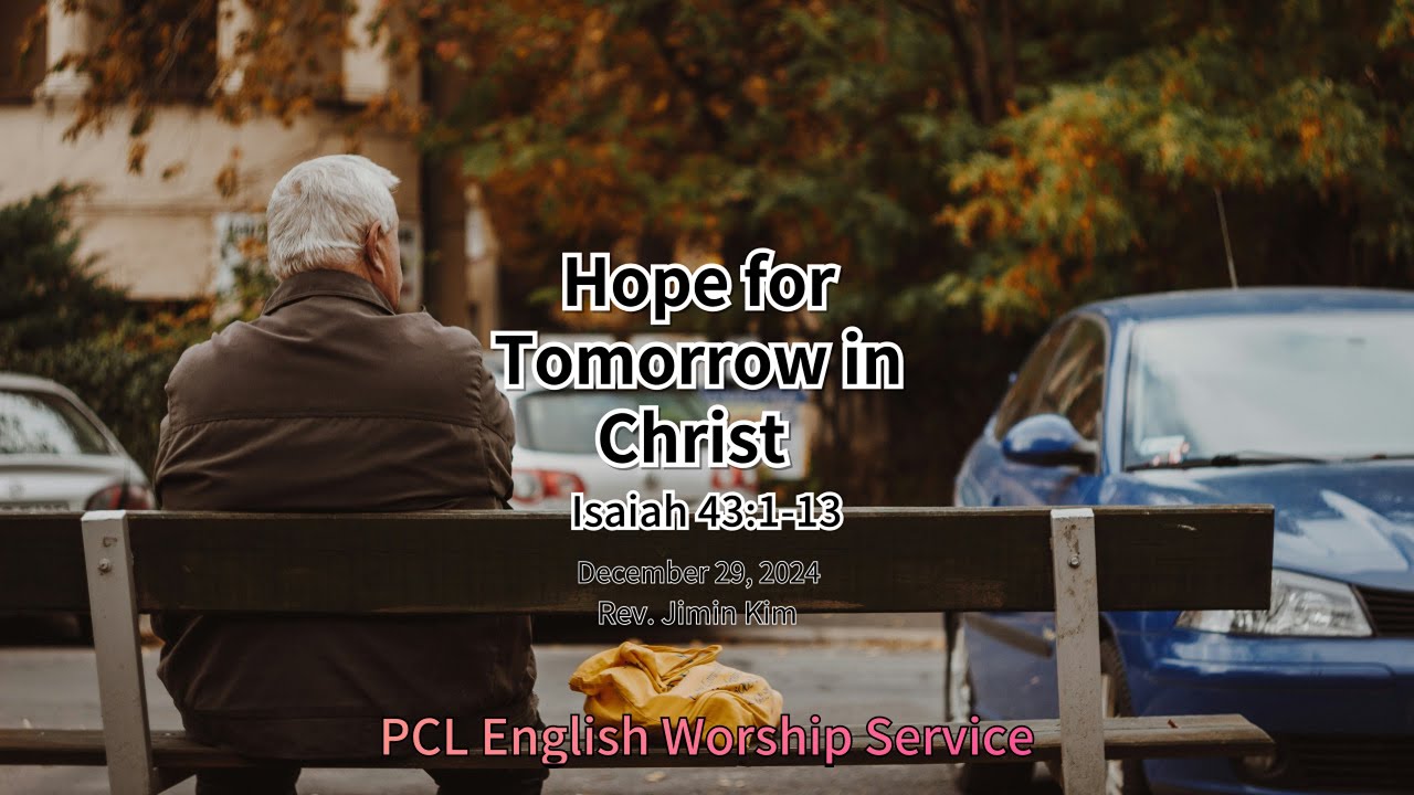 20241229 Hope for Tomorrow in Christ - YouTube