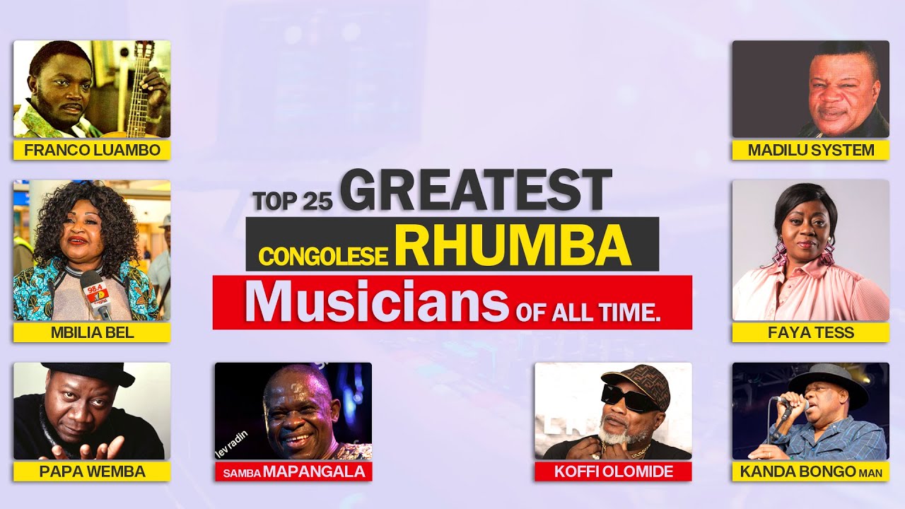 TOP 25 GREATEST CONGOLESE RHUMBA MUSICIANS OF ALL TIME - YouTube