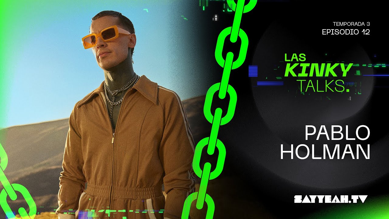🚨 De Kudai a solista: Pablo Holman revela todo en en Las Kinky Talks T3 ...