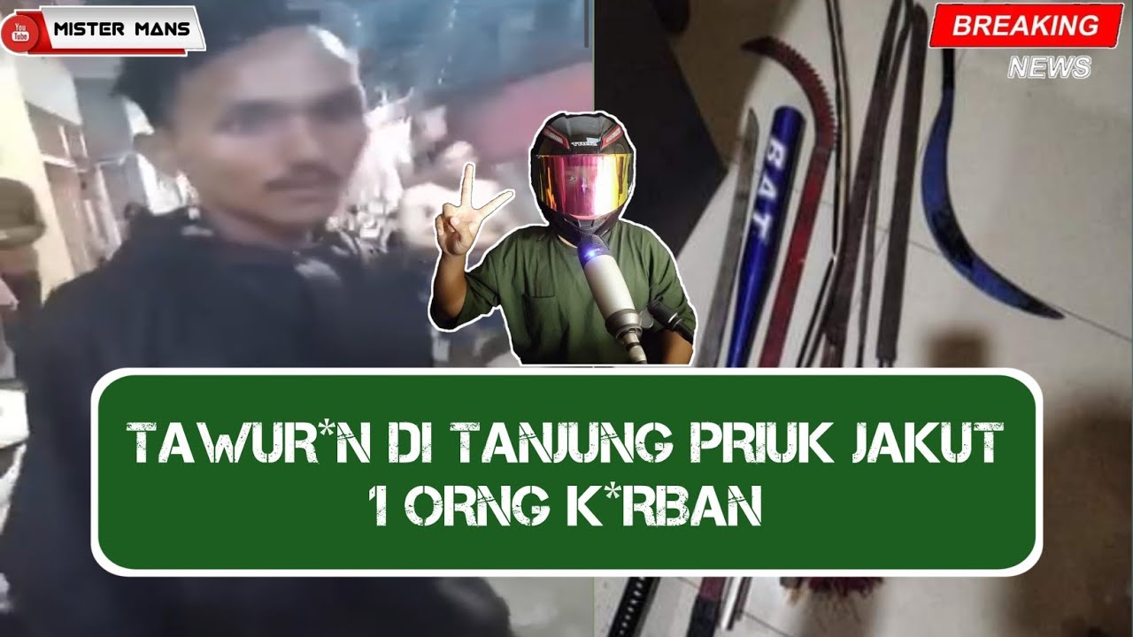 tawur*n di tanjung Priuk |penjelasan lengkap - YouTube