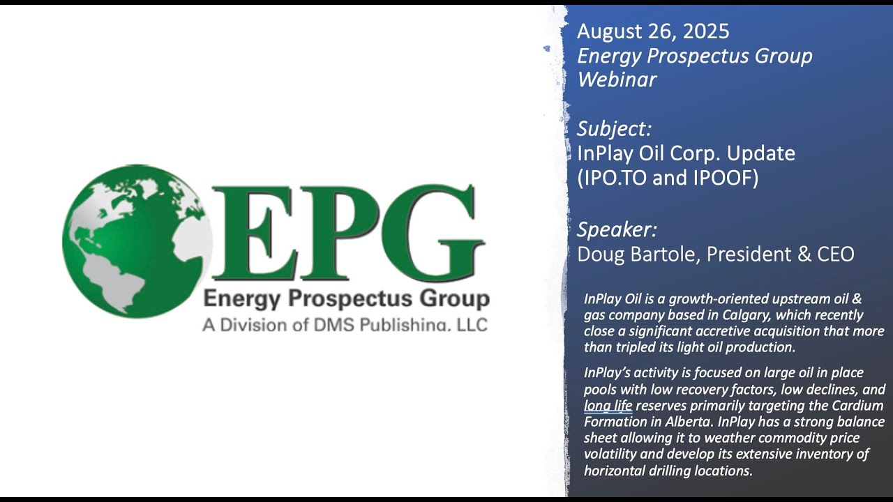 EPG Webinar Hosted by InPlay Oil - August 26, 2025 - YouTube