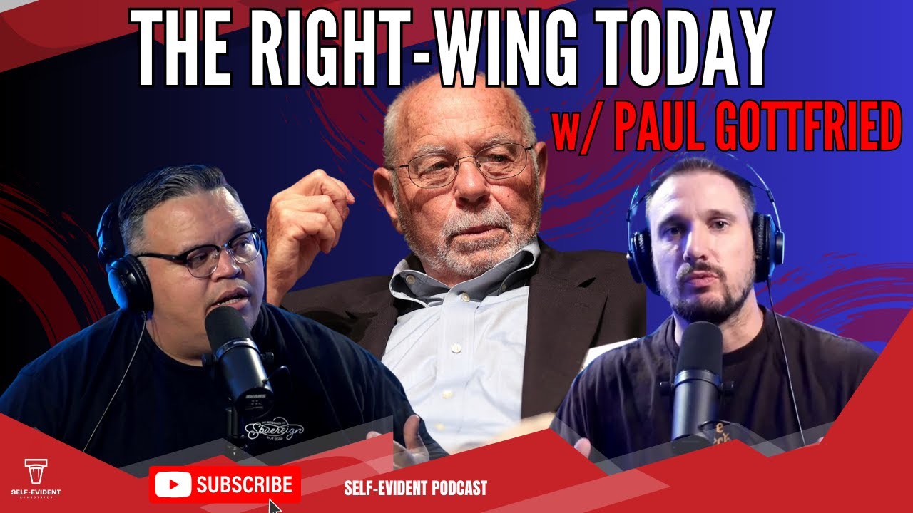 The State of CONSERVATISM w/ Dr. Paul Gottfried || Self-Evident ...