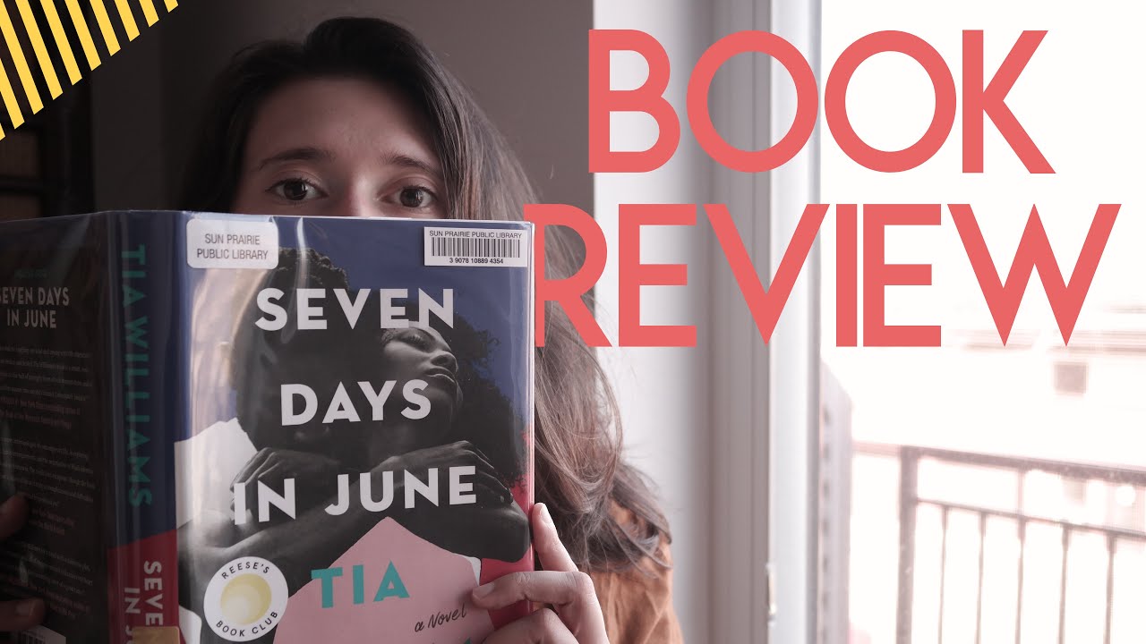 Seven Days in June by Tia Williams | Book Review - YouTube