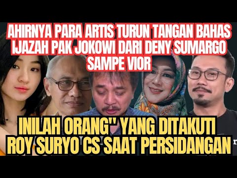 ARTIS INDONESIA TURUN TANGAN DENY SUMARGO VIOR BAHAS IJAZAH PAK JOKOWI ROY RUSYO CS KETAKUTAN