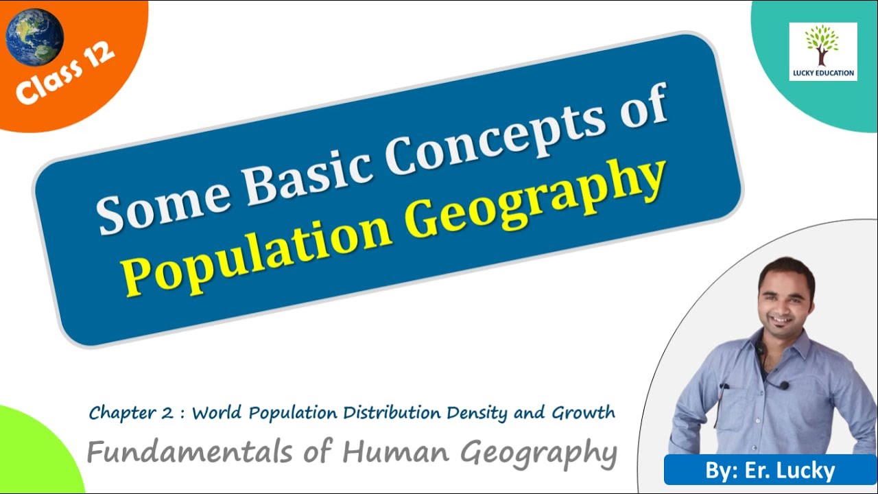 Some Basic Concepts of Population Geography - Class 12 Geography - YouTube