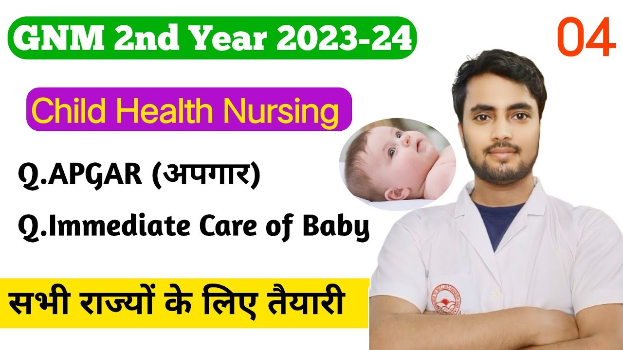 04, GNM 2nd Year Child Health Nursing Class Daily APGAR & Immediate ...