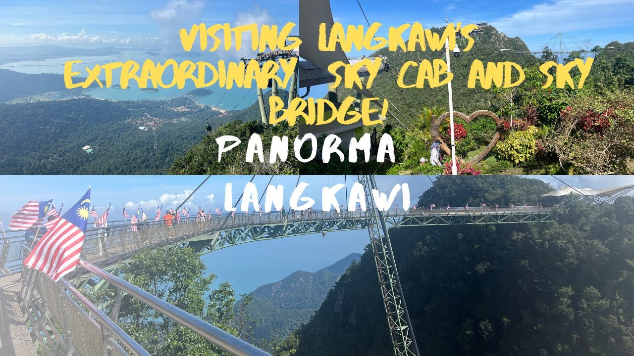Langkawi Sky Cab + Sky Bridge: Exploring one of Malaysia's best ...
