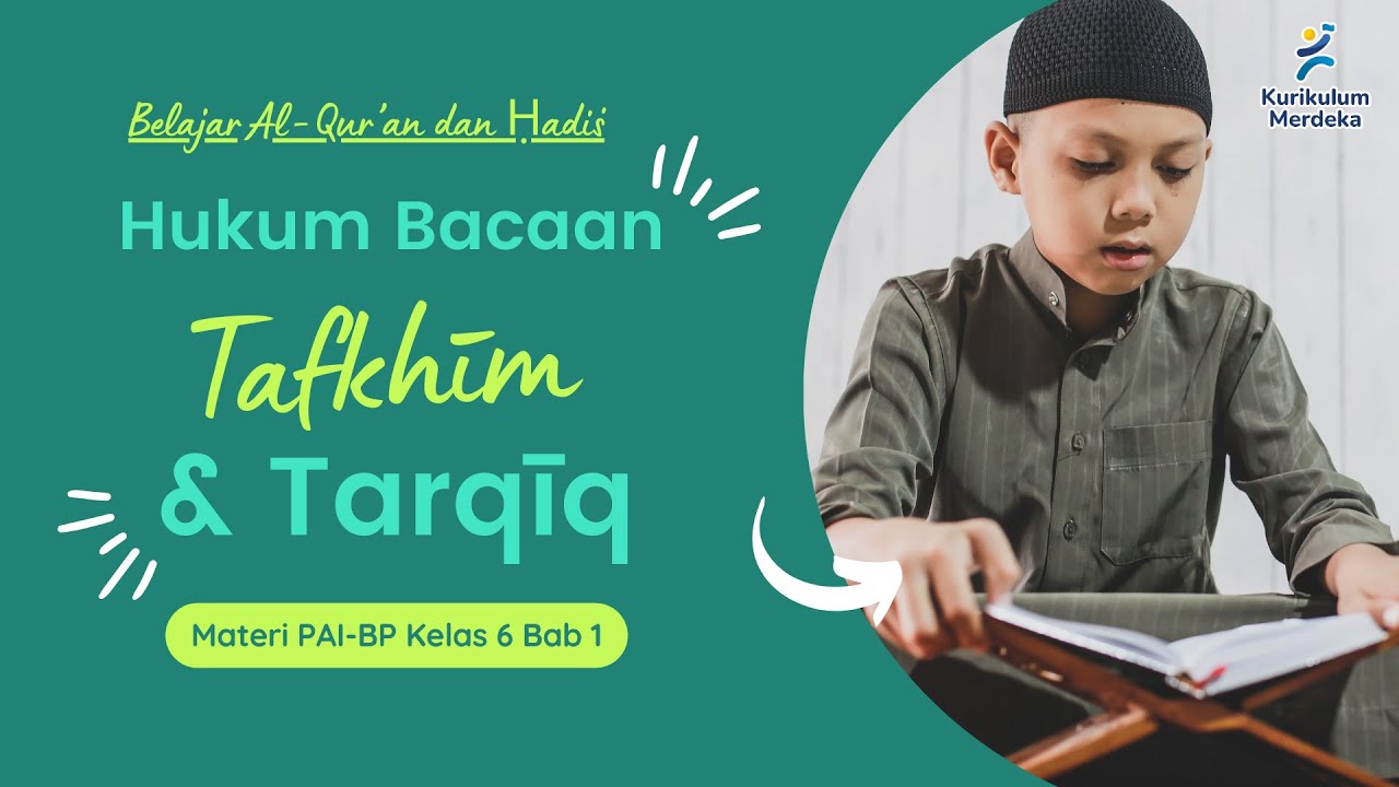 PAI Kelas 6 Kurikulum Merdeka Bab 1 | Hukum Bacaan Tafhim dan Tarqiq - YouTube