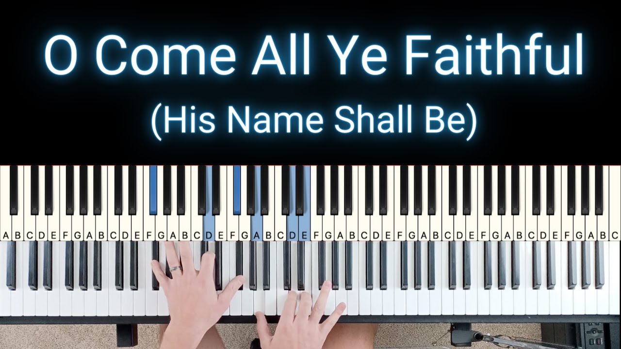 O Come All Ye Faithful (His Name Shall Be) - Passion / Piano Part - YouTube